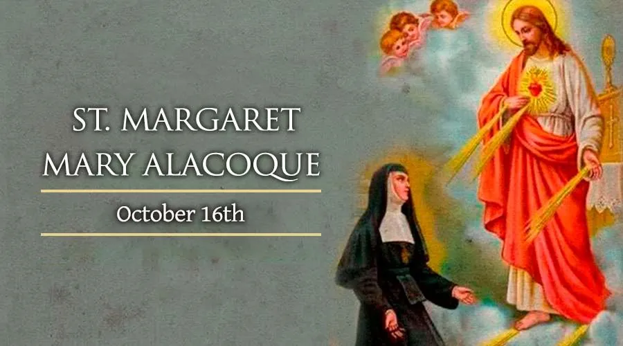 Today, October 16, We Celebrate St. Margaret Mary Alacoque