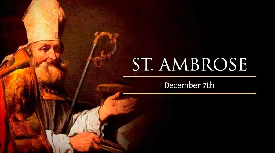 Today, December 7, We Celebrate St. Ambrose