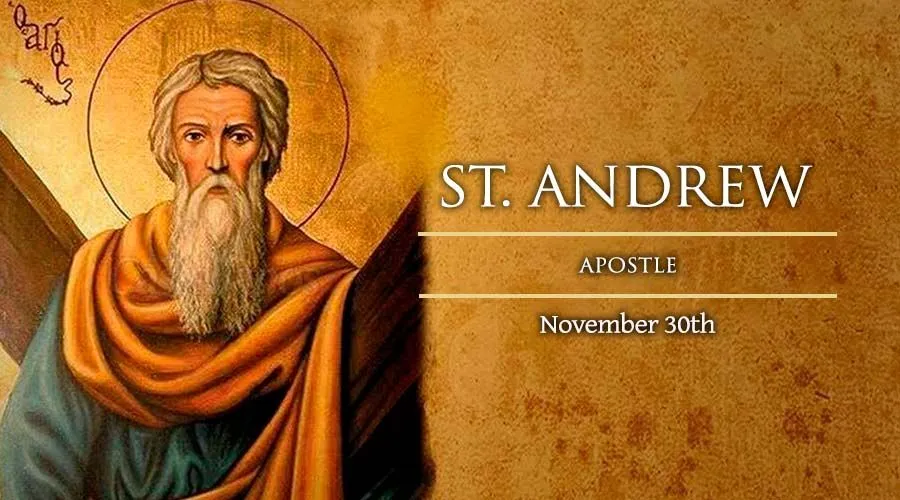 Today, November 30, We Celebrate St. Andrew, Apostle