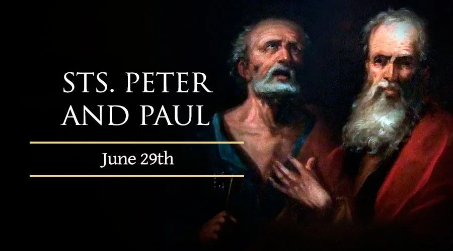 Today, June 29, We Celebrate Sts. Peter and Paul